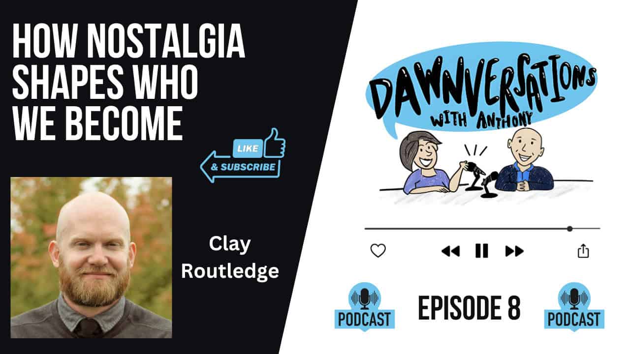 Back to the Future: How Nostalgia Shapes Who We Become